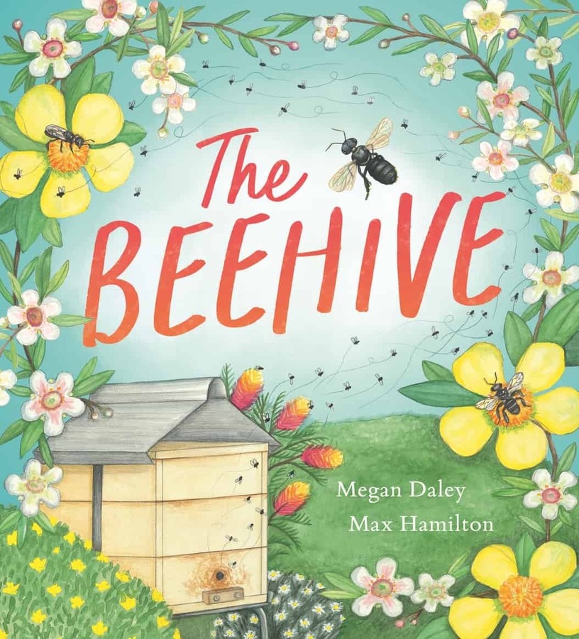 Win a copy of The Beehive (Megan Daley and Max Hamilton book) @ Good Reading Magazine ...